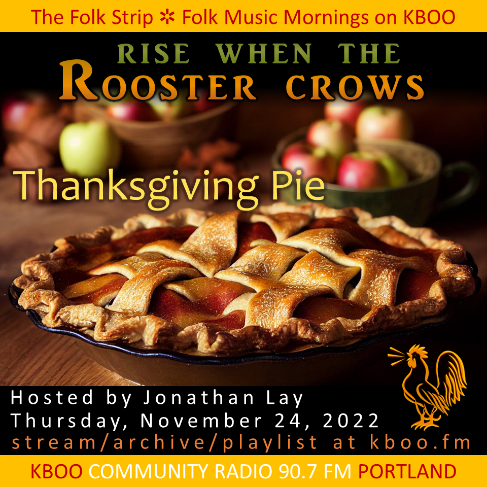 Rise When the Rooster Crows - Thanksgiving Pie | KBOO
